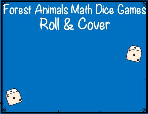 Forest Animals Themed Math Center Dice Games Two & Three Addend Addition