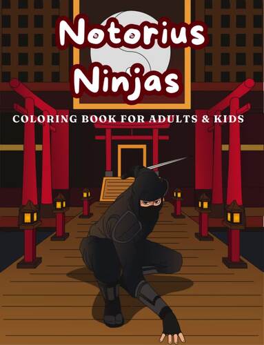 Notorius Ninjas coloring book for adults & Kids. by mahiangel-teach-you