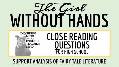 "The Girl Without Hands" by the Brothers Grimm Close Reading Analysis ...