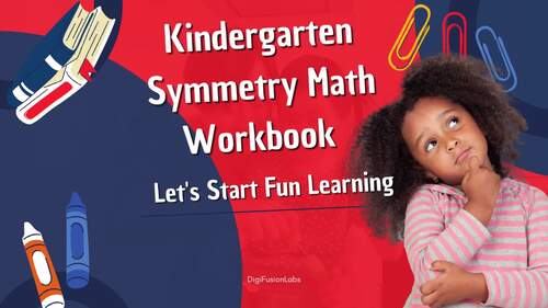 No-Prep Kindergarten Math Symmetry Workbook by DIGIFUSIONLABS | TPT