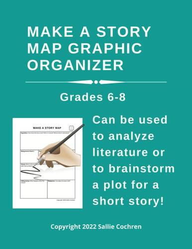Make a Story Map Graphic Organizer (Grades 6-8) | TPT