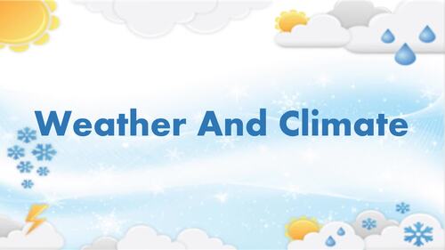 Weather and Climate Powerpoint Presentation (PPT)/Lesson/17 Slides