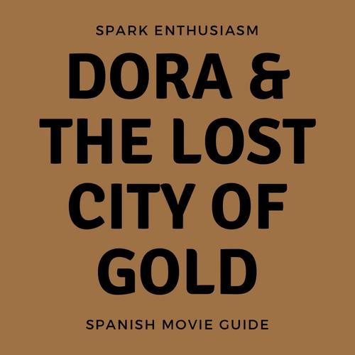 Dora y la ciudad perdida Movie Guide & Peru Unit - Dora & the Lost City ...