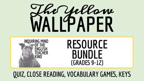 "The Yellow Wallpaper" Quiz, Close Reading, and Vocabulary Games Bundle ...