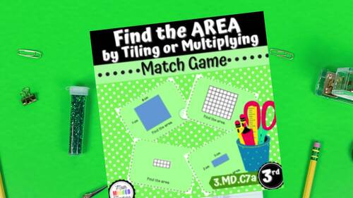 3rd Grade Find Area by Tiling or Multiplying | Match Game | 3.MD.C7a