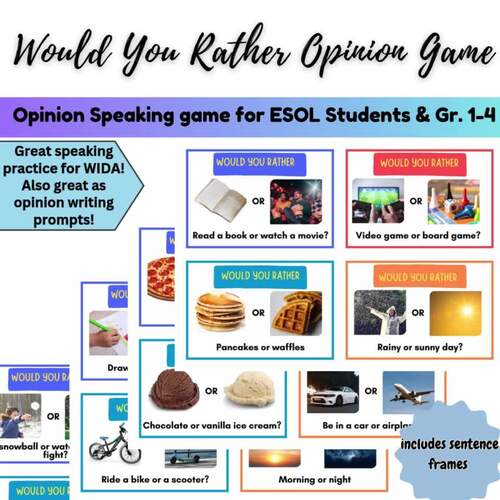 Would You Rather Opinion Speaking Game for ESL grades 6-12 WIDA Aligned