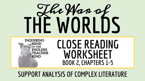 War of the Worlds Book 2 Chapters 1-5 Close Reading Worksheet (Printable)