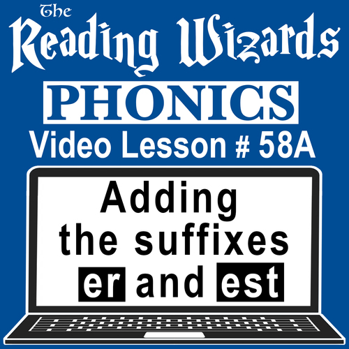 Phonics Video/Easel Lesson - Adding ER & EST to Words - Reading Wizards ...