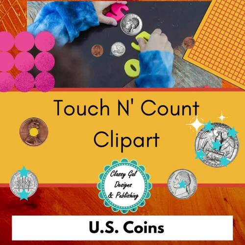 Touch n' Count Math Clip Art U.S Coins by Classy Gal Designs and Publishing