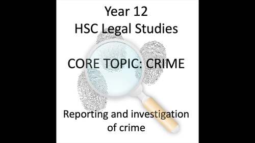Yr 12 HSC Legal Studies: Crime - Reporting & investigating a crime