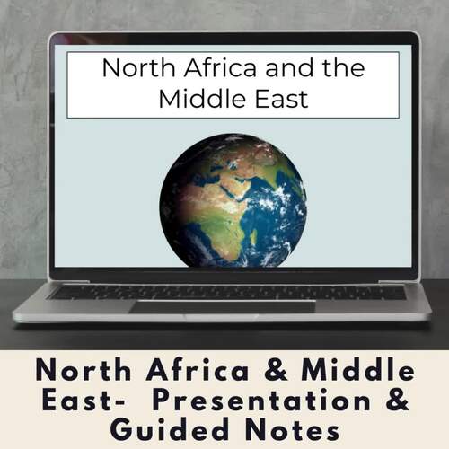 North Africa and Middle East Geography with Guided Notes and Map Activities