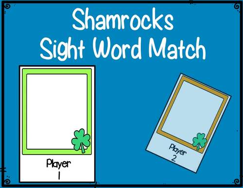 Shamrocks Themed Sight Word Match Games by The Teaching Scene by Maureen