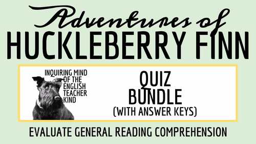 The Adventures of Huckleberry Finn Quiz and Answer Key Bundle (Google ...