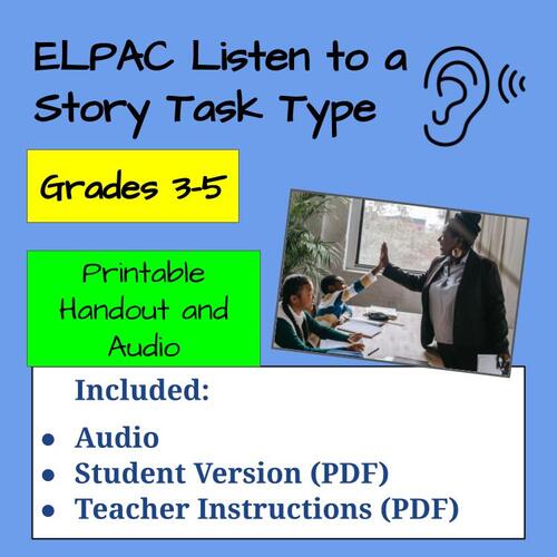 ELPAC Gr 3-5 Listen to a Story Task Type: School Play (Audio and Printable)