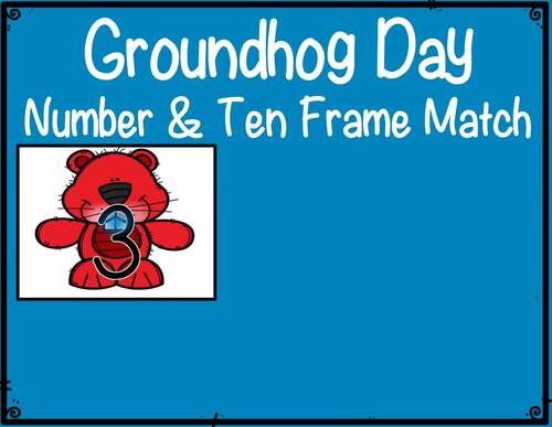 Groundhog 0-25 Number, Ten Frame & Number Word Match | TPT