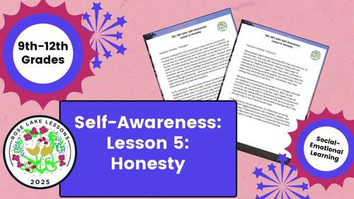 SEL: High School: Self-Awareness: Lesson 5: Honesty by Rose Lake Lessons