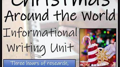 Christmas Around the World Informational Writing Unit | 5th Grade & 6th ...
