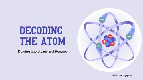 Decoding the Atom by ScienceCourseGuy | TPT