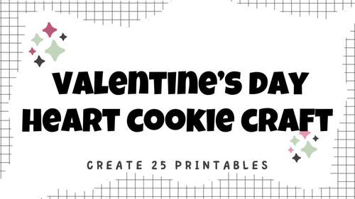 Valentine's Day Cookie Craft by Create 25 Printables | TPT
