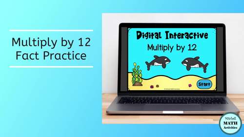 Digital Multiply by 12 Fact Fluency Practice Self-Checking Activity