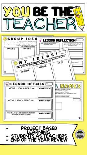 You Be the Teacher / Students As Teachers / End of Year Project Based ...