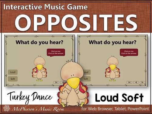 Thanksgiving Music Dynamics Loud and Soft Interactive Game {Turkey Dance}
