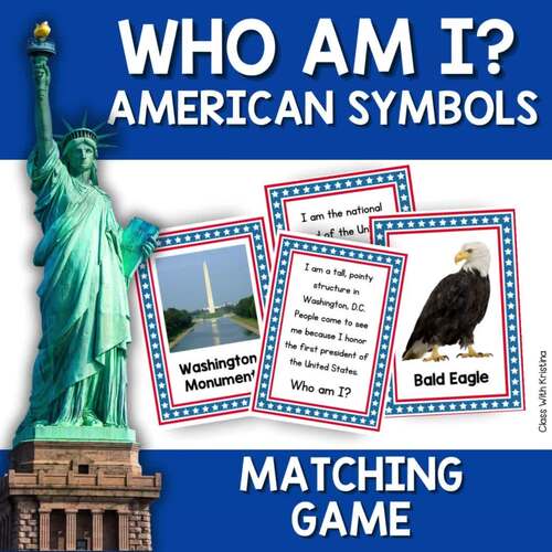 American Symbols Who Am I? Matching Game Social Studies Activity