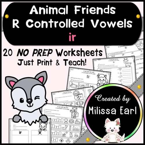 20 R Controlled Vowels IR Animal Friends Worksheets Science of Reading ...