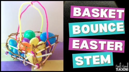 Easter STEM Activity - Basket Bounce Video by Kerry Tracy Feel-Good ...