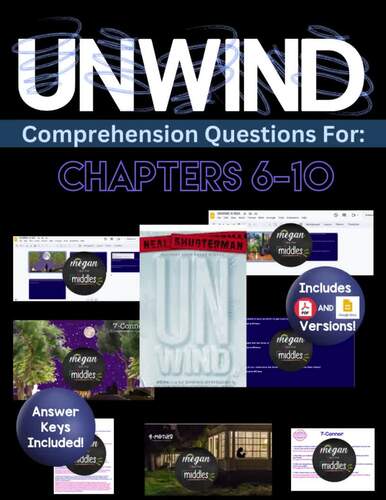 UNWIND: COMPREHENSION QUESTIONS FOR CHAPTERS 6-10 by Megan and the Middles