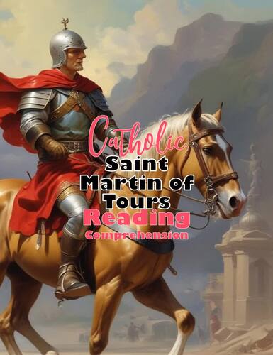 Saint Martin of Tours Reading Comprehension Lesson: Catholic Bishop and ...