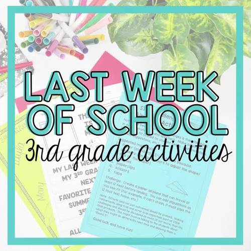 Last Week of School Activities 3rd Grade | End of the School Year ...