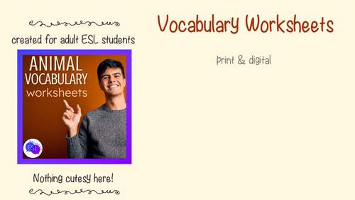Animal Vocabulary WORKSHEETS for Adult ESL + Easel by Rike Neville