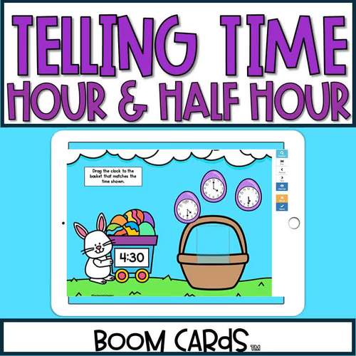 Telling Time - Hour and Half Hour - Easter Math - BOOM Cards™ | TPT