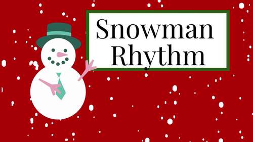 Snowman Rhythm: elementary level rhythm activity (PDF) by Piano Discoveries