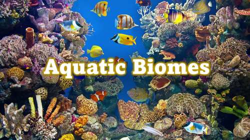 AP Environmental Science (APES) Aquatic Biomes PowerPoint Notes 2022!