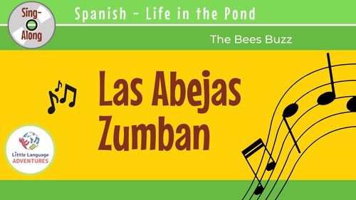 Spanish Sing-Along ~ The Bees Buzz by Little Language Adventures