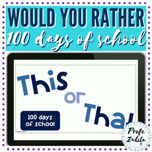 100 Days of School Fun Activity - 100th Day of School This or That Game