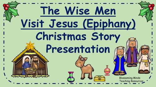 Christmas story presentation : Three Wise Men visit Jesus - Epiphany