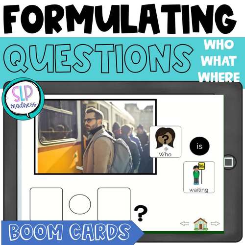 No Prep Formulating and Asking Wh Questions Speech Therapy Boom Cards