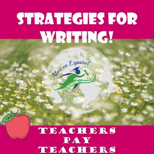 STRATEGIES FOR WRITING IN SPANISH | LESSON PLAN FOR EXAMS AP, IB AND ADULT