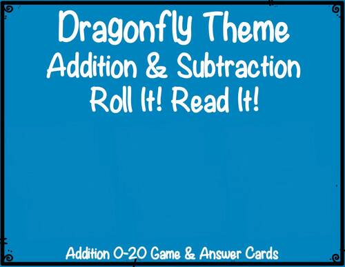 Dragonfly Addition & Subtraction Facts 0-20 Roll It! Read It! Games