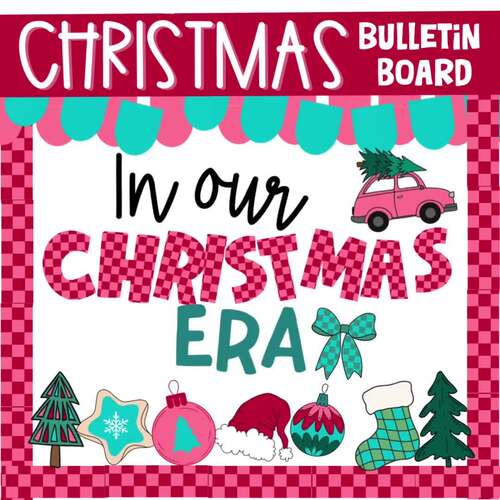 In our Christmas Era Classroom Decor | Holiday Era | Bulletin Board | Door