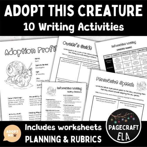 Adopt This Creature with 10 Writing Activities with Planning and Rubrics