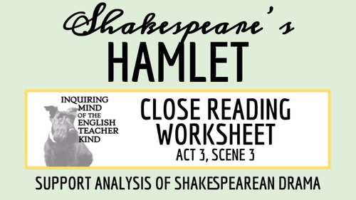 Hamlet Act 3 Scene 3 Close Reading Worksheet (Printable) | TpT