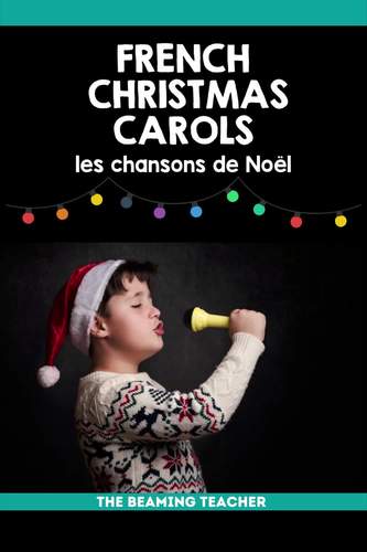 French Christmas Carols - les chansons de Noël by The Beaming Teacher