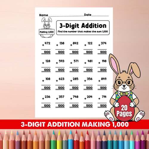 Easter 3-Digit Addition to 1,000 Worksheets | Making 1,000 | 20 Pages ...