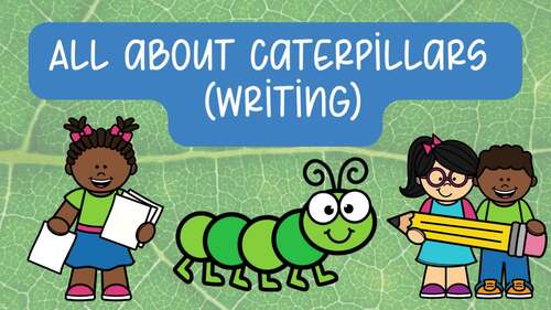 All About Caterpillars Writing Caterpillar Unit PreK Kindergarten First ...
