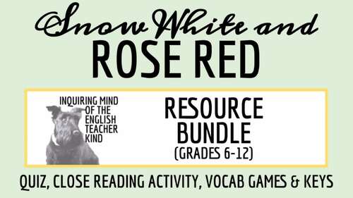 "Snow White and Rose Red" Quiz, Close Reading, and Vocab Games Bundle ...
