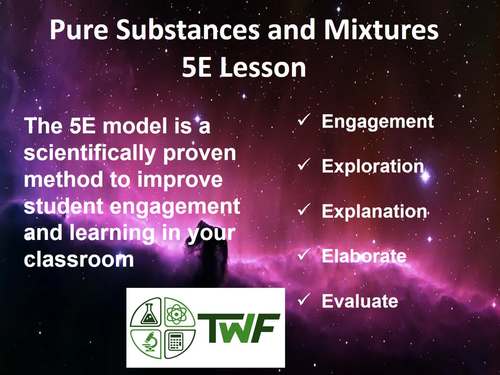 Pure Substances and Mixtures - 5E Lesson Bundle by Teach With Fergy